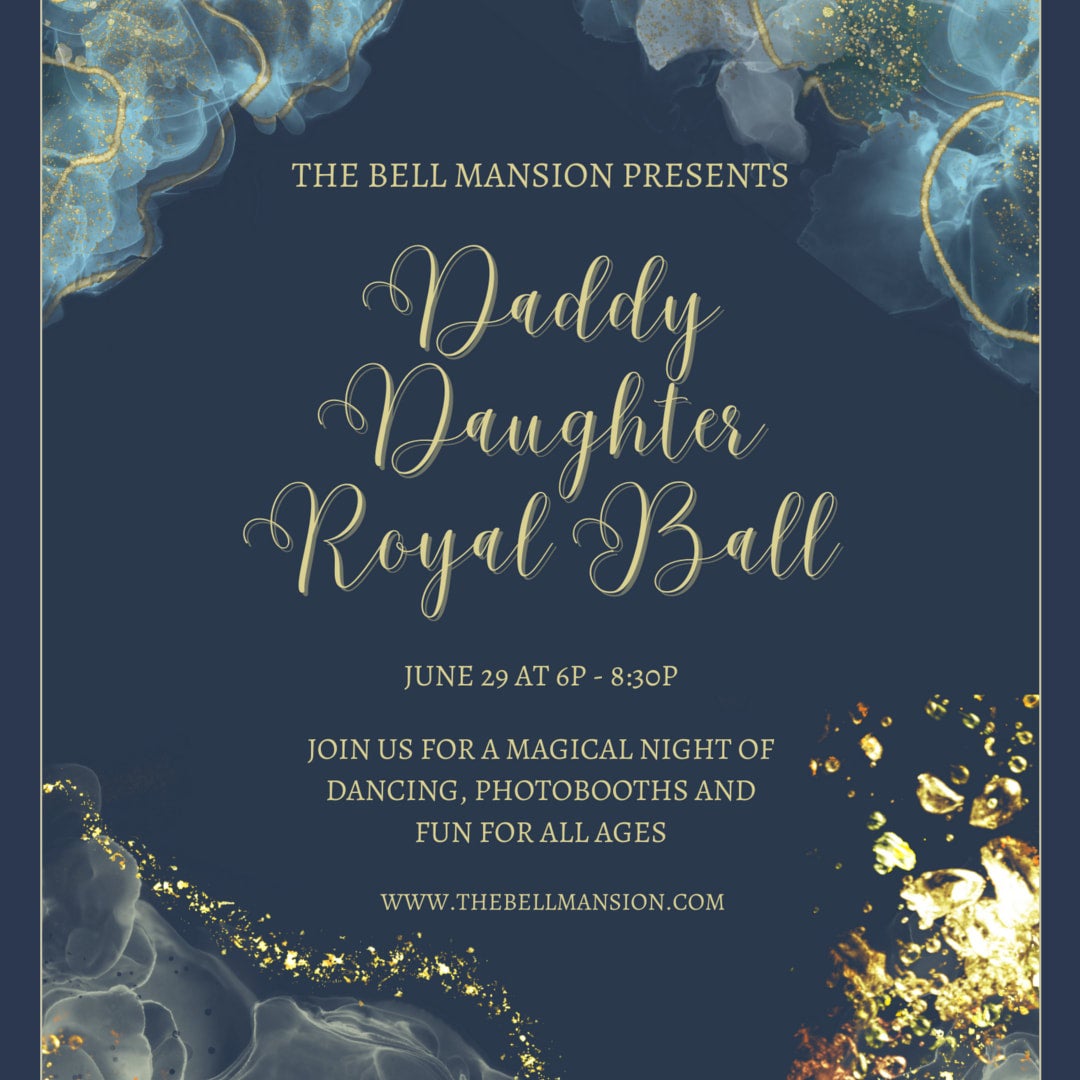 Daddy & Daughter Royal Ball at The Bell Mansion | The Bell Mansion ...